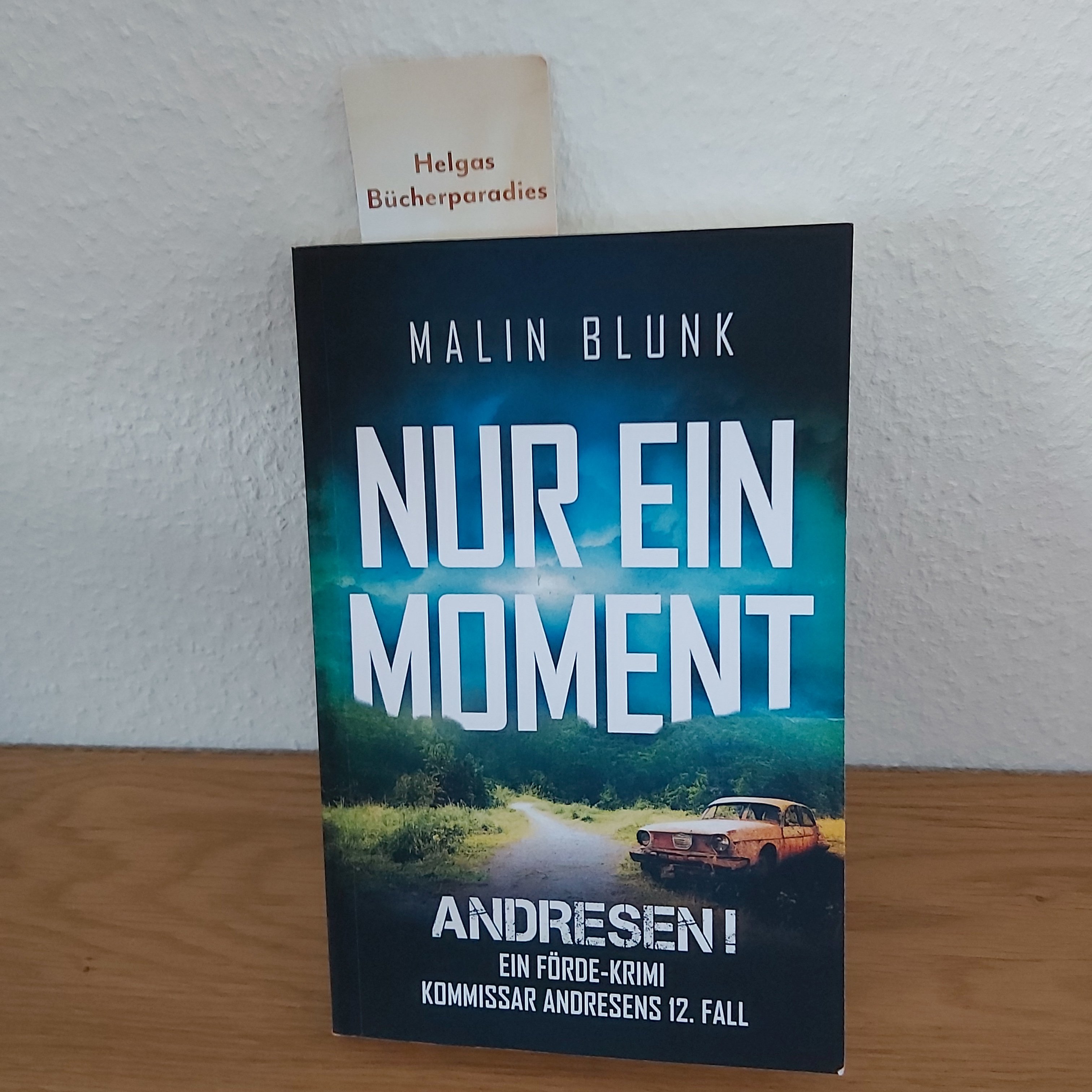 Blunk Malin 📖 Nur ein Moment – Helgas Bücherparadies